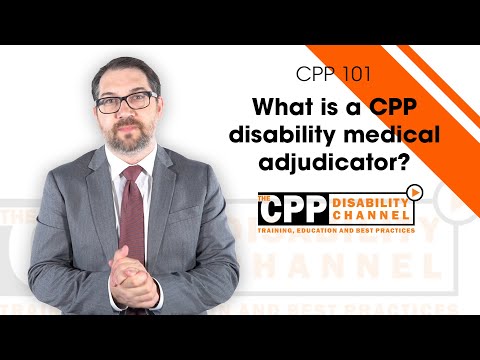 What is a CPP disability medical adjudicator?