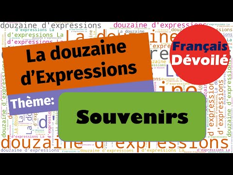 Thème - Souvenirs (La douzaine d'expressions)