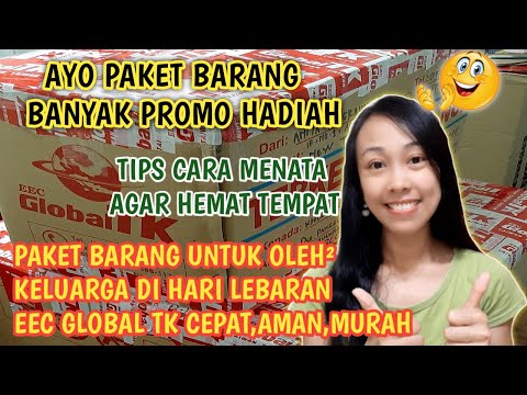TIPS CARA MENATA BARANG PAKETAN AGAR AMAN/TKI PAKET BARANG DARI TAIWAN KE INDONESIA-EEC GLOBAL TK