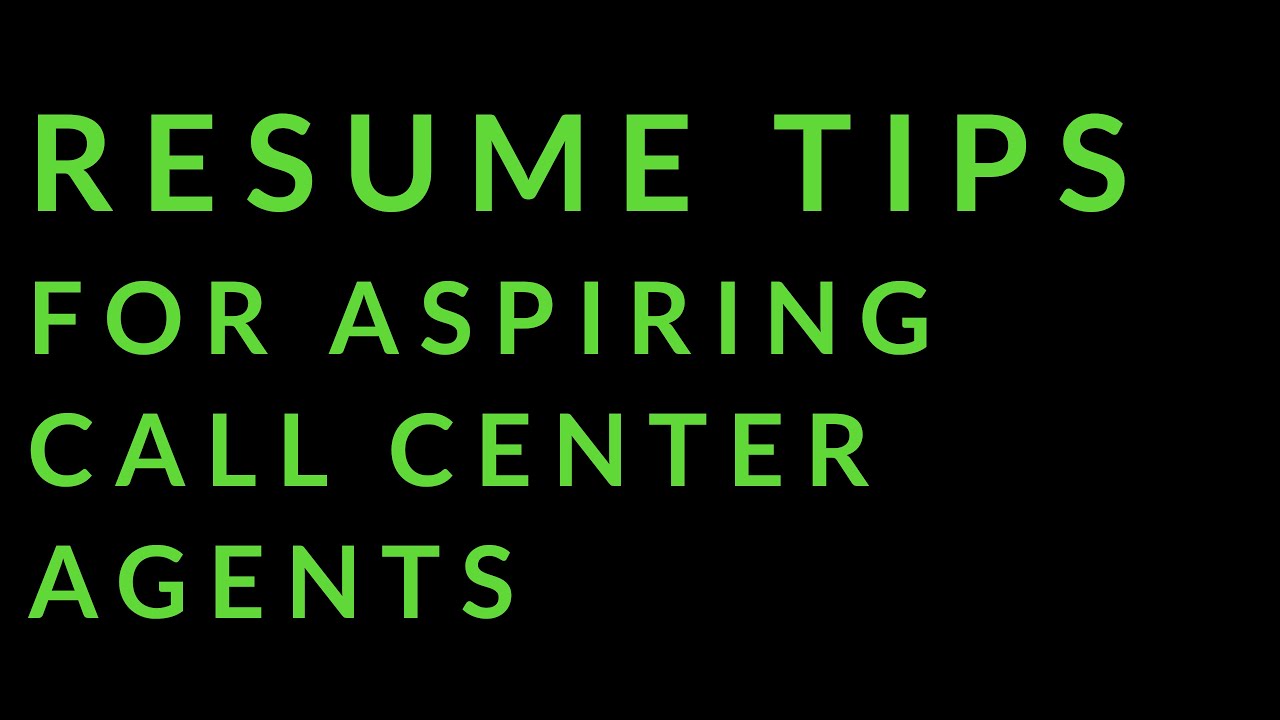 Call Center Training Tips Lesson - How to Write a Resume for Call Center Application