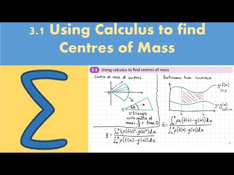 3.1 Using calculus to find centres of mass (Further Mechanics 2 - Chapter 3)