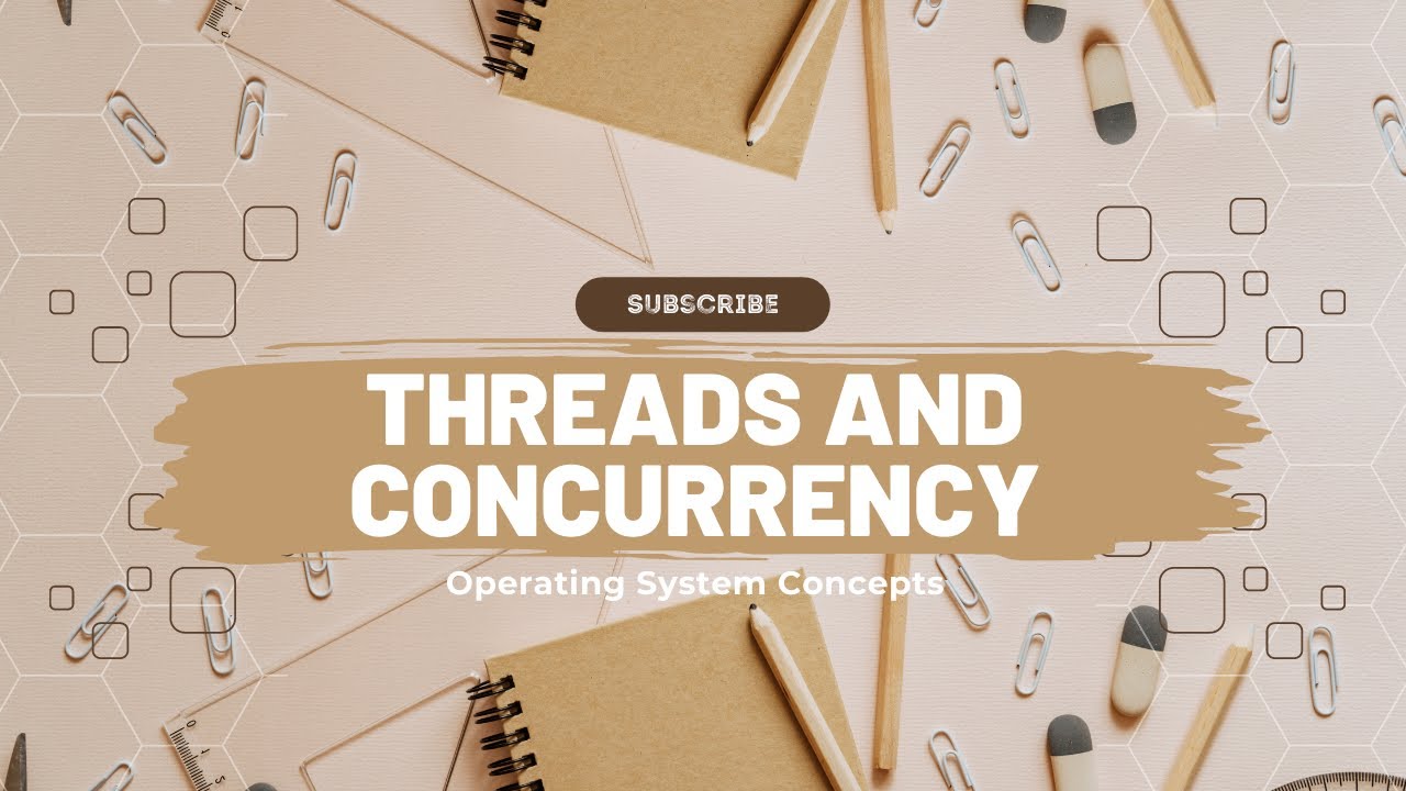 Operating System Concepts Chapter 4 - Threads and Concurrency