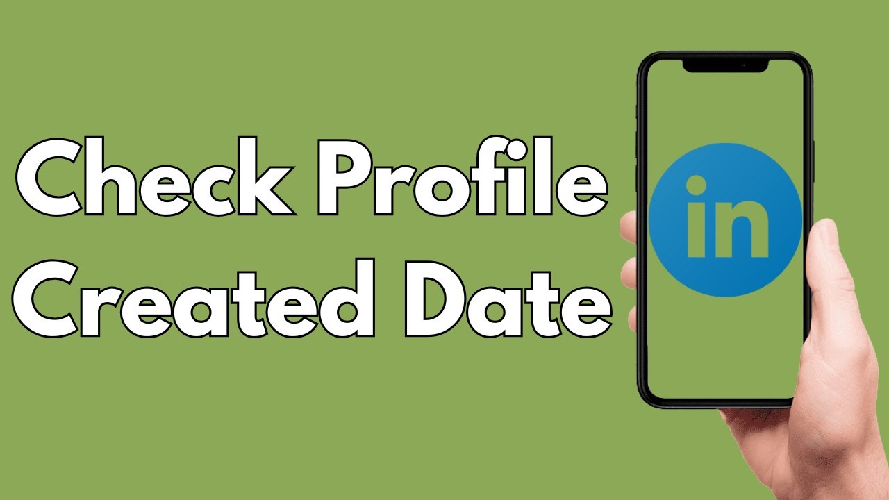 How To Check LinkedIn Profile Created Date [2025 Guide]