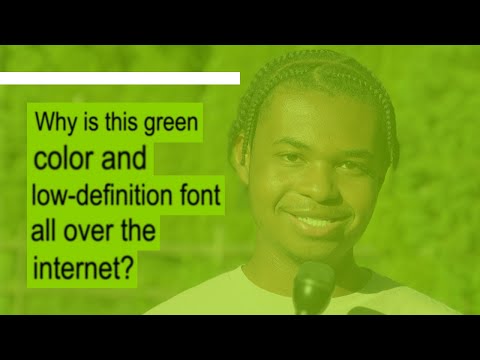 Why is this green color and low-definition font all over the internet?