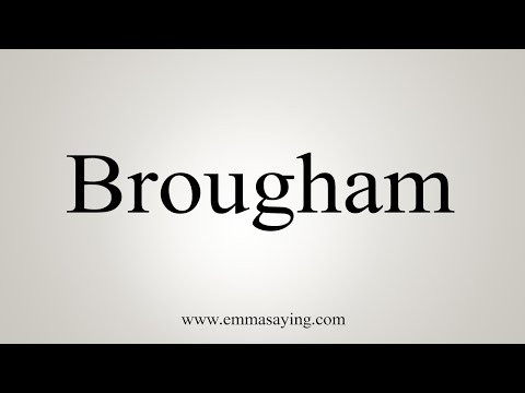 How To Say Brougham
