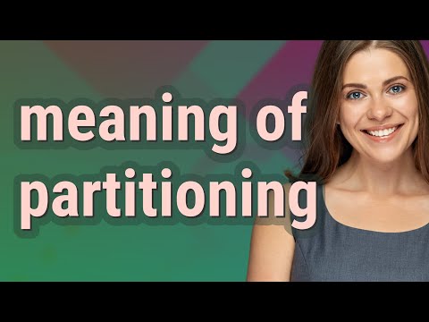 Partitioning | meaning of Partitioning