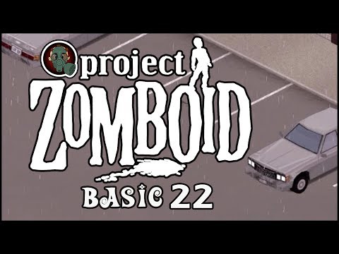 Project Zomboid | Basic | Car Alarms | Ep 22