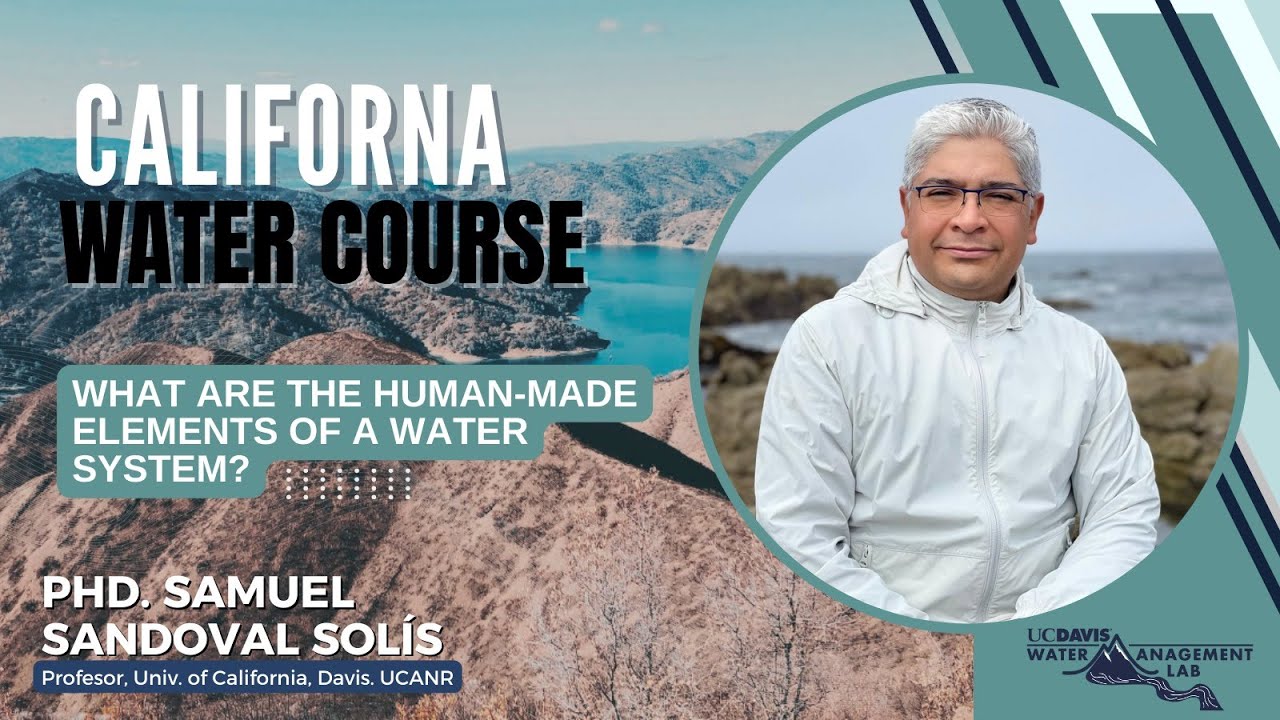 Module 1 Video 4: What are the human-made elements of a water system?