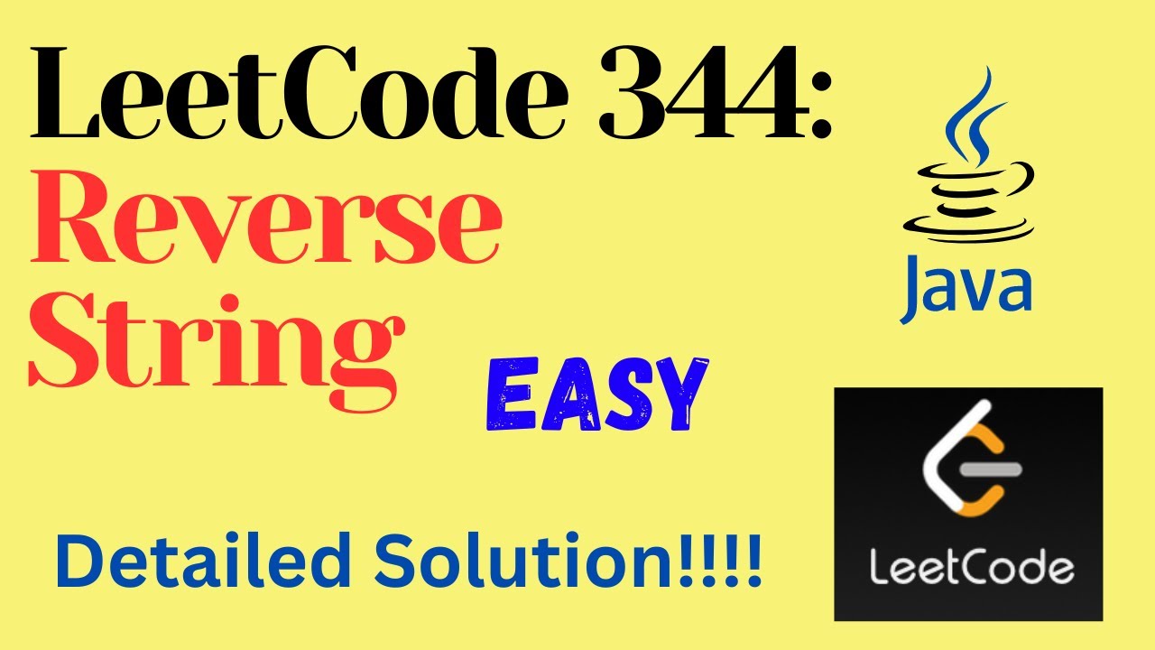LeetCode 344 : Reverse String || EASY || JAVA || Detailed Solution