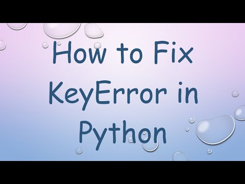How to Fix KeyError in Python