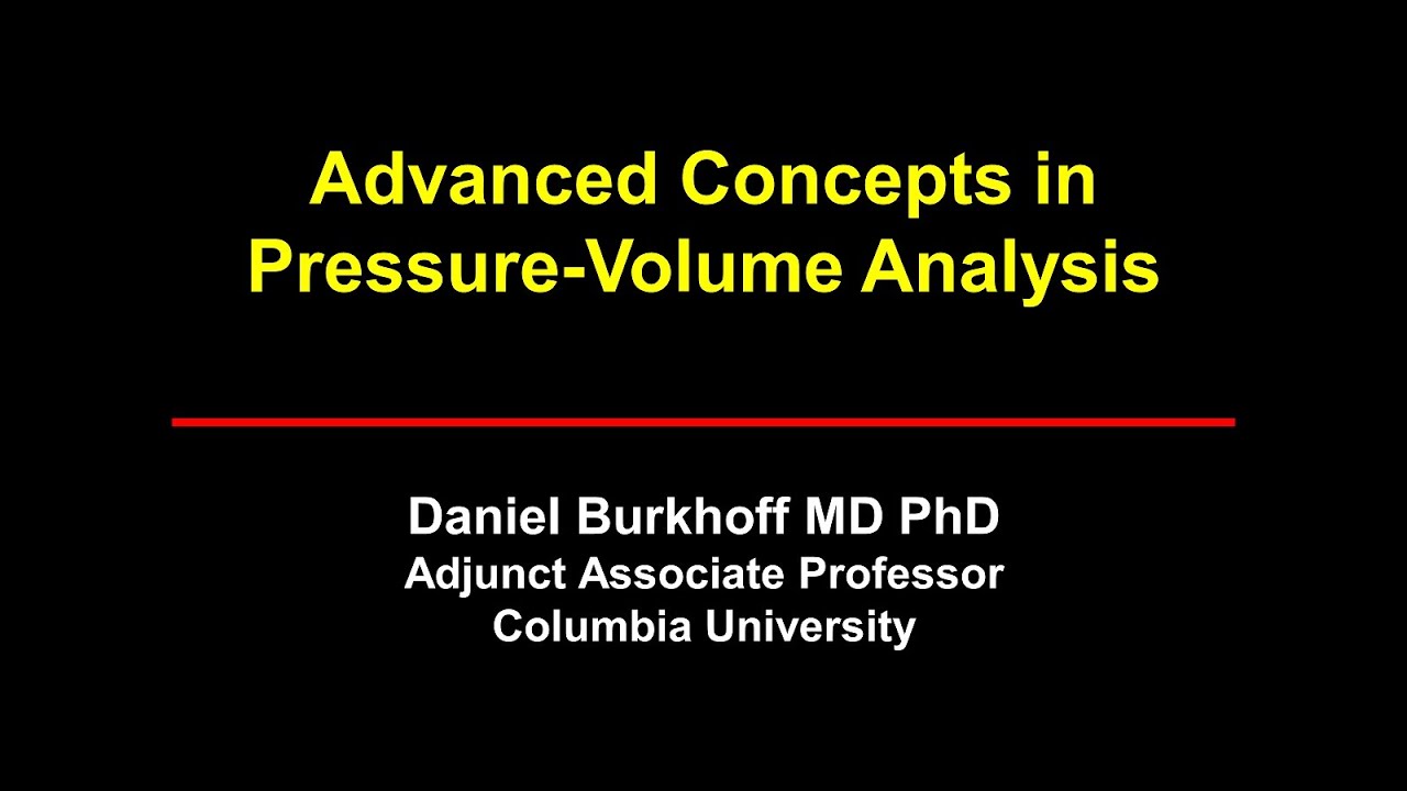Advanced Concepts in Pressure-Volume Analysis