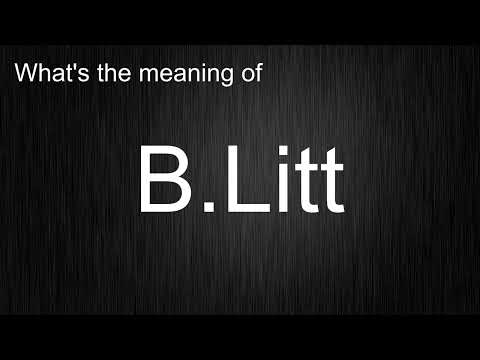 What's the meaning of "B.Litt", How to pronounce B.Litt?
