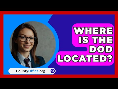 Where Is The DoD Located? - CountyOffice.org