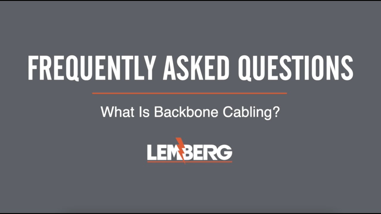 Data Communication FAQ: What Is Backbone Cabling?