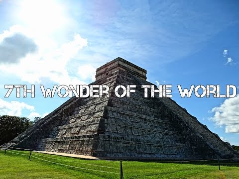 The NEW 7th Wonder of The World: Chichen Itza
