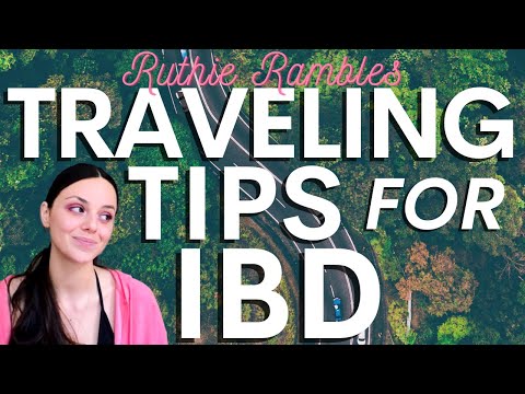 Tips for Traveling with IBD / J Pouch / UC / Crohn's Disease