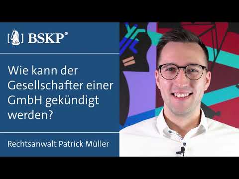 Wie kann ein GmbH Gesellschafter gekündigt werden? ♞