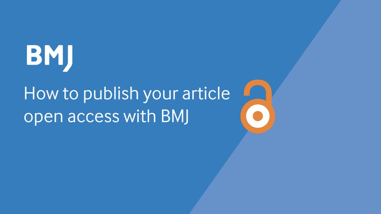 How to publish your article open access with BMJ