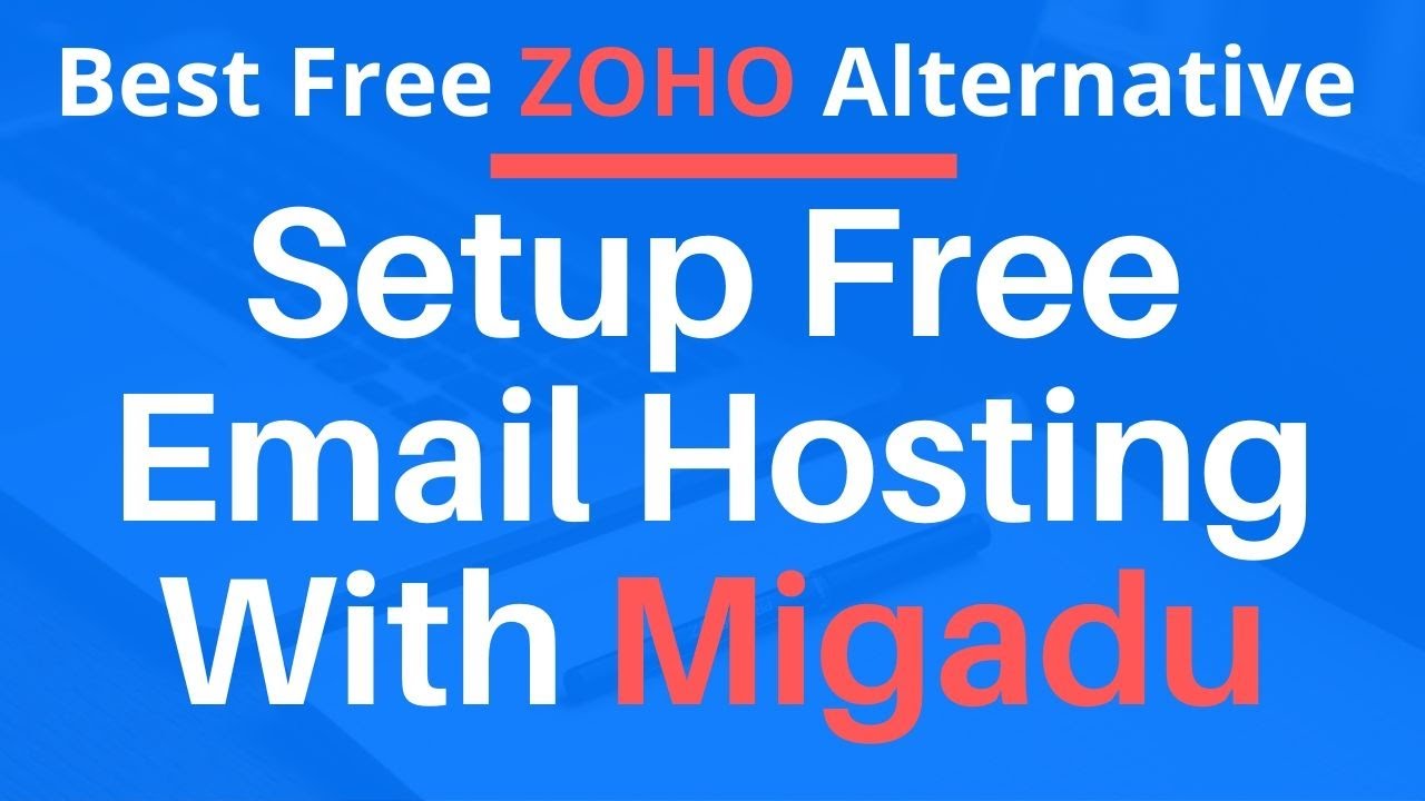 Setup Migadu Free Email Hosting With Your Domain