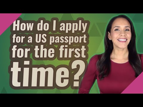 How do I apply for a US passport for the first time?