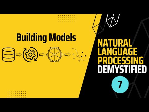 NLP Demystified 7: Building Models (ML modelling overview, bias, variance, evaluation)