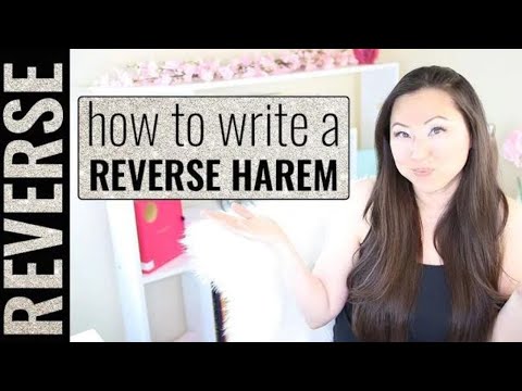 How To Write a Reverse Harem Romance Novel