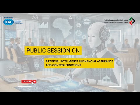 Public Session ( Artificial Intelligence in Financial Assurance and Control Functions )