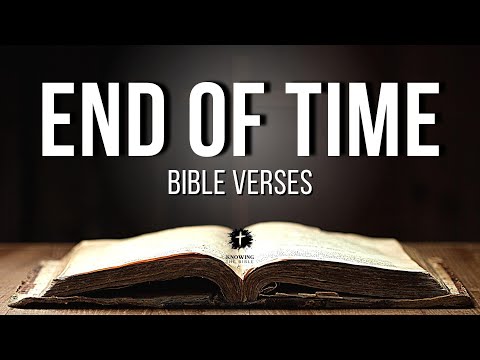 Bible Verses About The End Of Time | Powerful End Of Time Scriptures Explained [KJV]