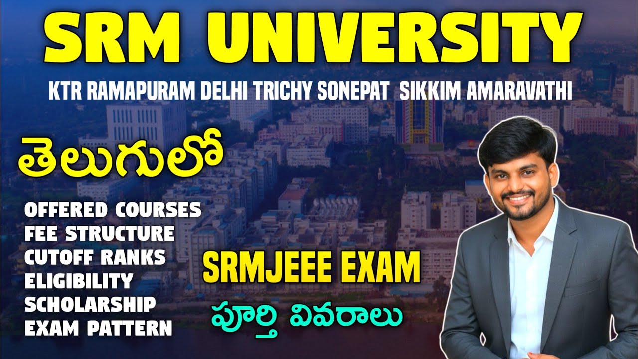 SRM University | Eligibility, Application Dates, Exam Pattern & Admission Process #YoursMediaSRM