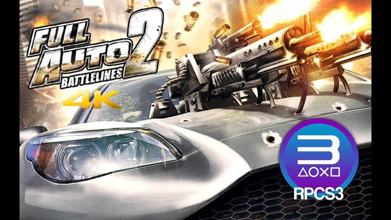 RPCS3 0.0.18-12816 | Full Auto 2 Battlelines 4K 60FPS UHD | PS3 Emulator PC Gameplay