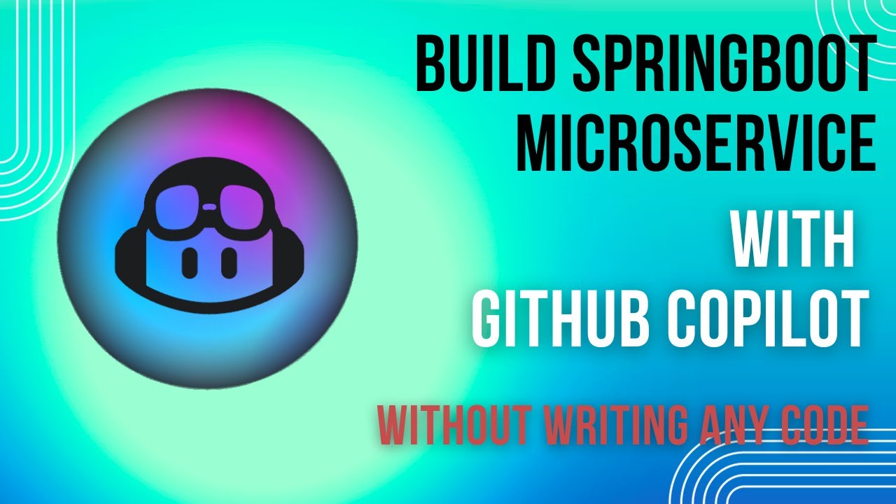 Github Copilot | Build Spring Boot Microservice in Java