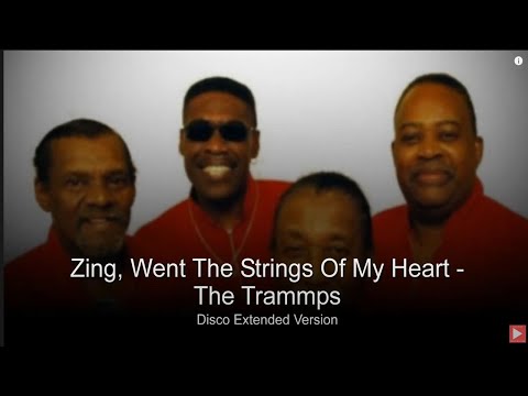 Zing Went The Strings Of My Heart ~ The Trammps (Disco Extended Version)