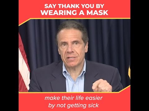 Gov. Cuomo: SAY THANK YOU BY WEARING A MASK