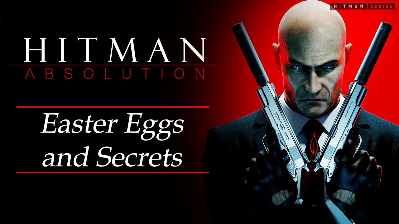 Hitman: Absolution - Easter Eggs and Secrets