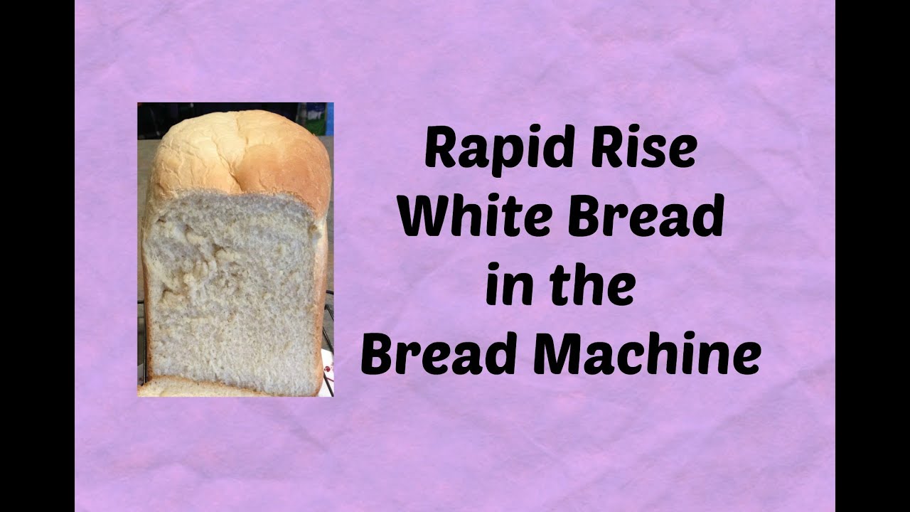 Rapid White Bread in the Bread Machine