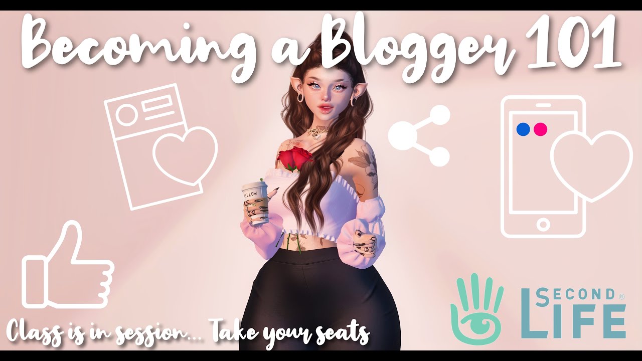 Becoming a Blogger | Second Life