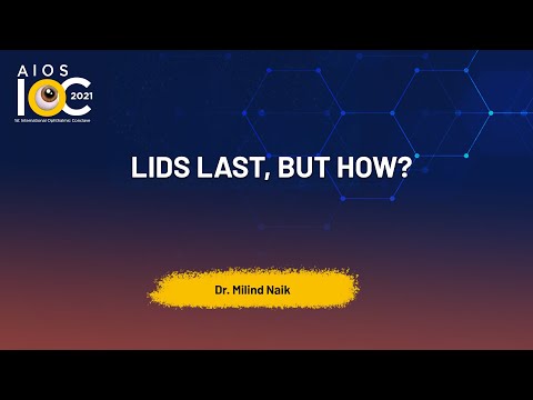 Lids Last, But How? - Dr. Milind Naik