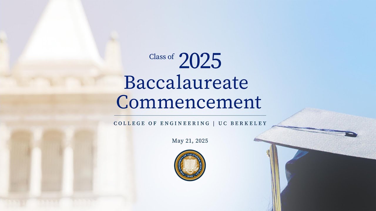 2025 Baccalaureate Commencement, UC Berkeley Engineering