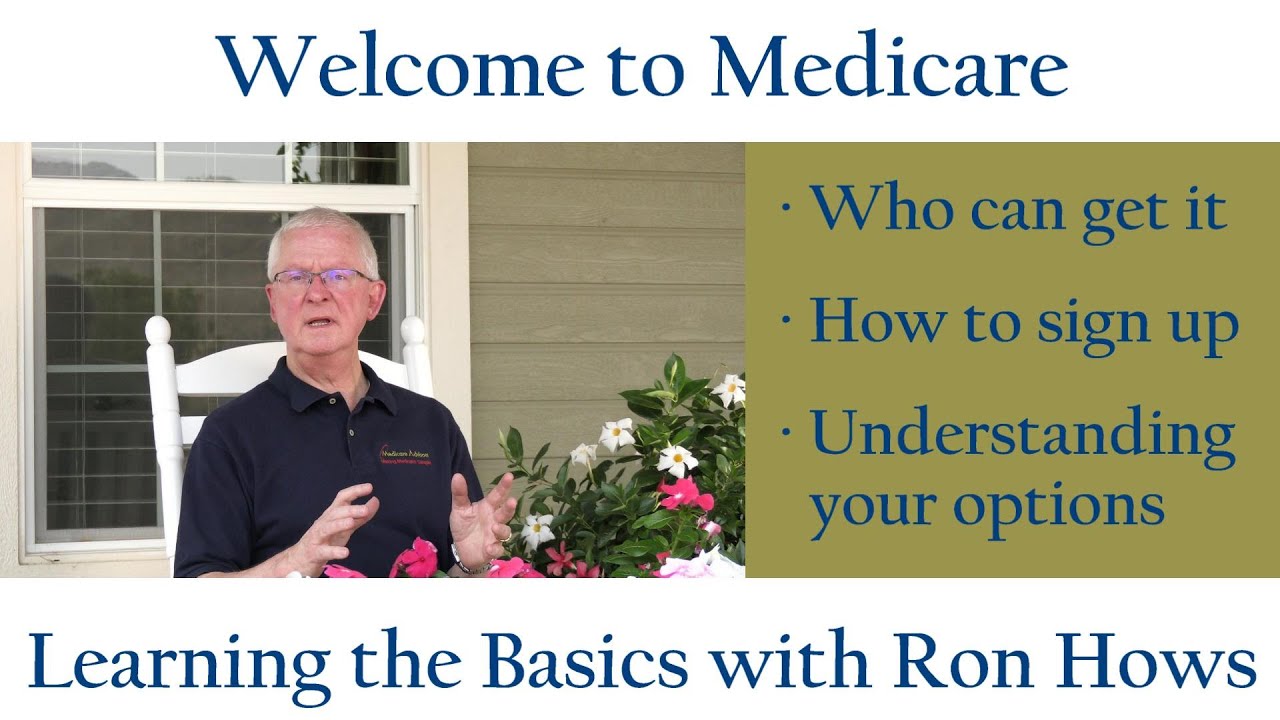 Welcome to Medicare - Learning the Basics