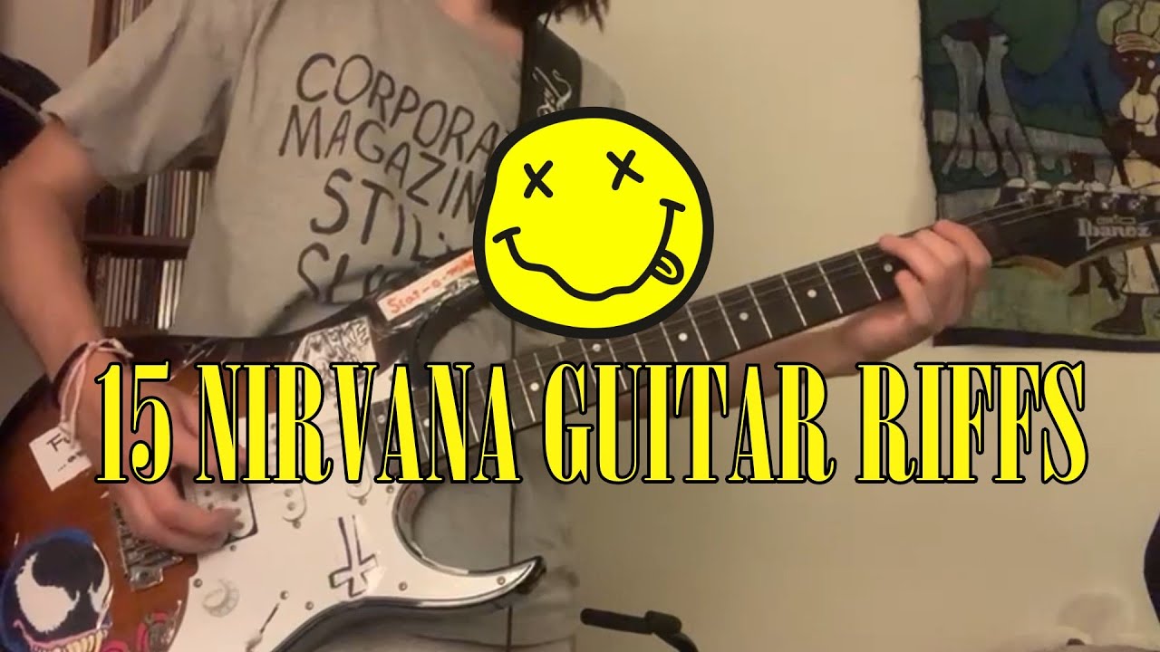 15 NIRVANA GUITAR RIFFS
