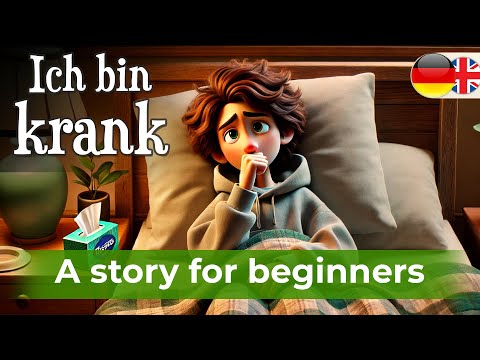 GERMAN Short STORY for beginners (A1-A2) - I am sick