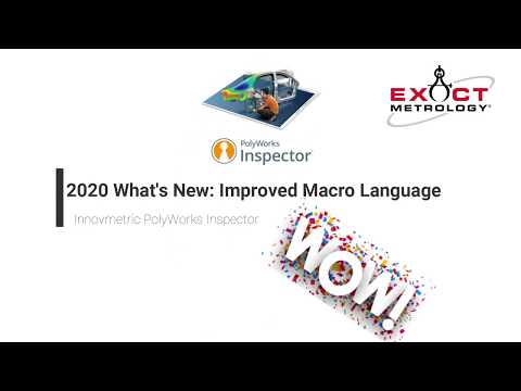 2020 PolyWorks - What's New - Improved Macro Language