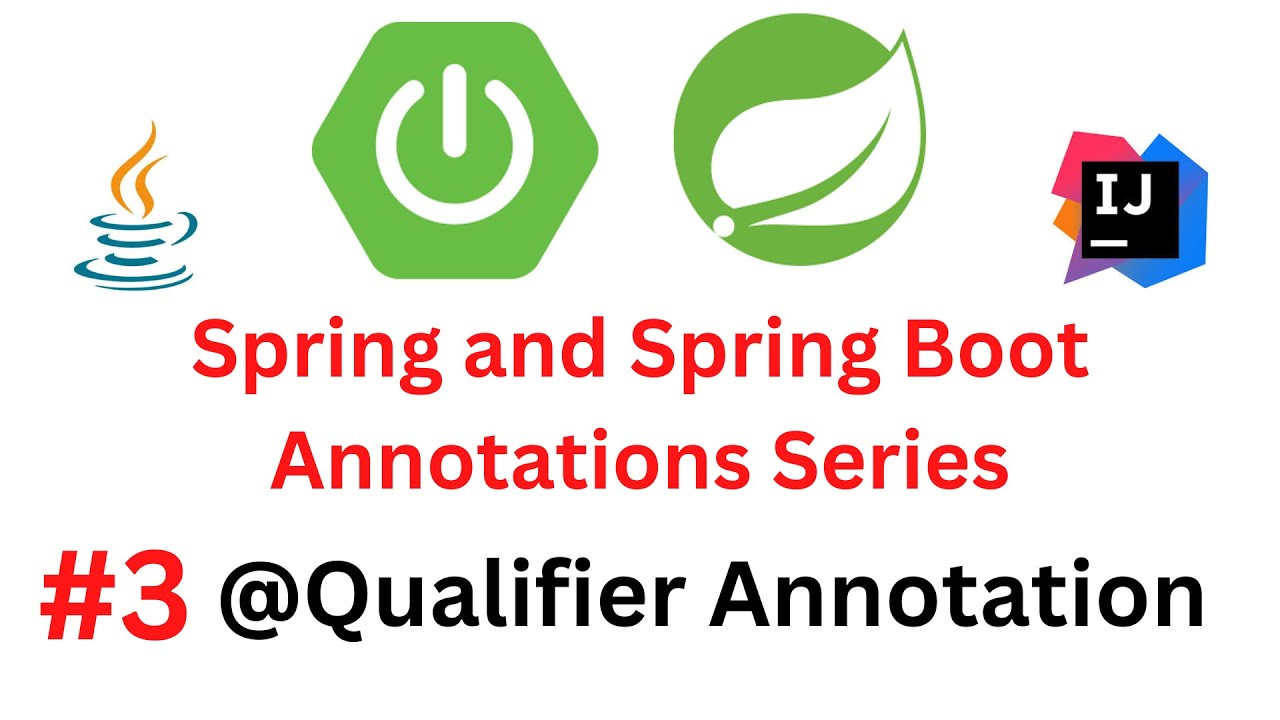 Spring & Spring Boot Annotations Series - #3 - @Qualifier Annotation