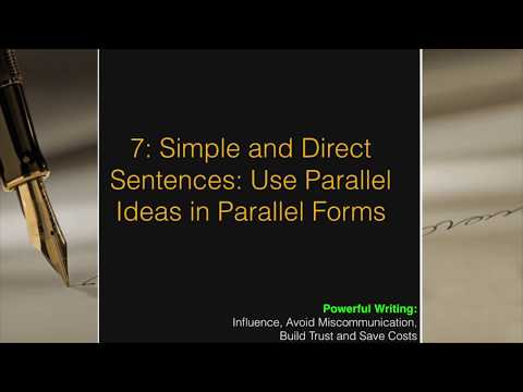 Simple Sentences are Powerful 7: Use Parallel Ideas in Parallel Forms