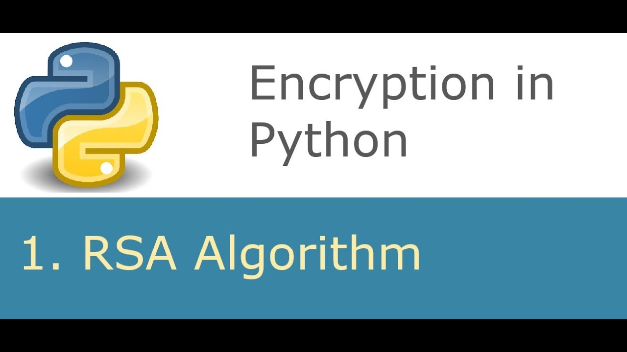 RSA algorithm and how you can encode your own version in Python