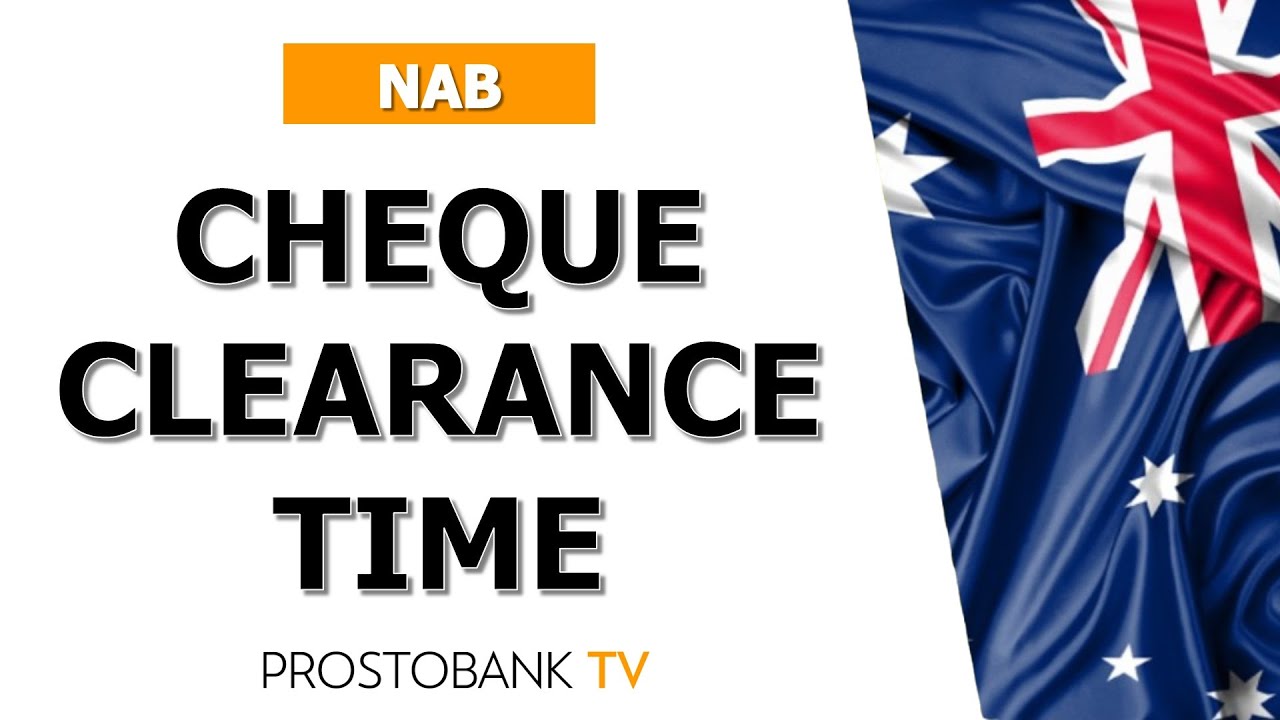 NAB bank cheque clearance time