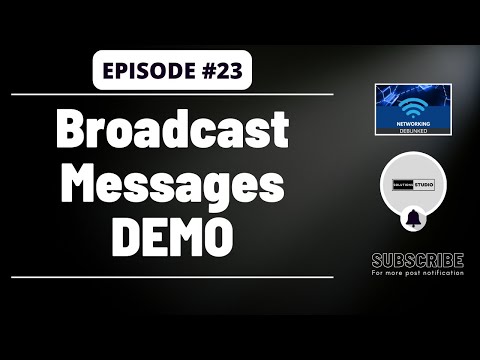 Broadcast Messages DEMO | Ep. 23 | Networking Debunked