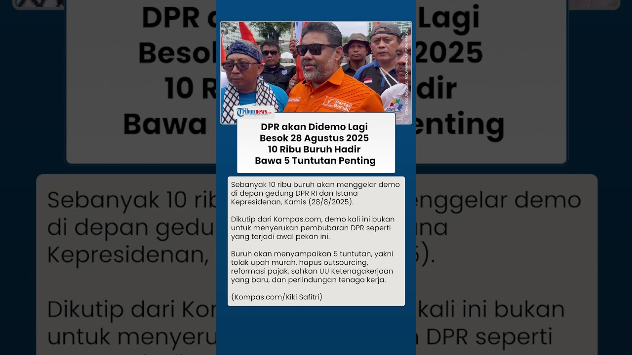 Demo Besar-besaran di DPR 28 Agustus 2025: Diikuti 10 Ribu Buruh dari ...