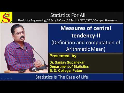 Measures of central tendency II : Arithmetic Mean (Definition and Computation)