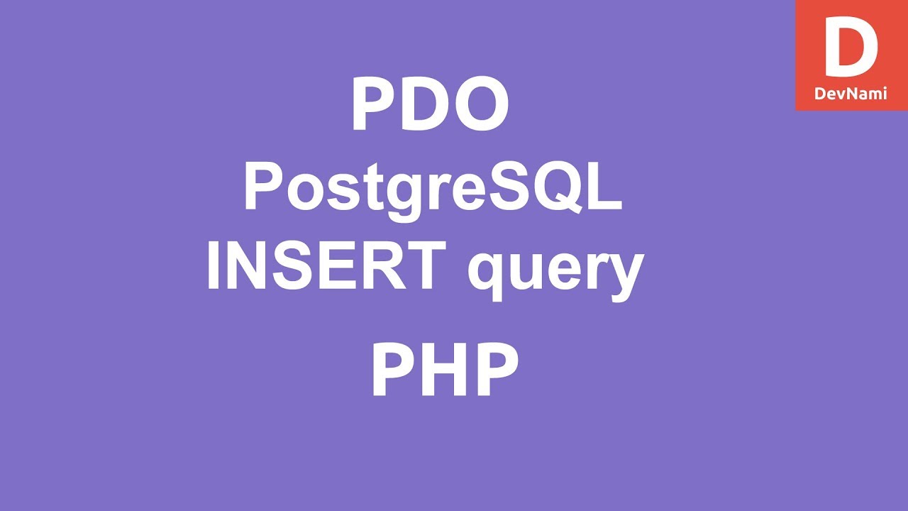 PHP PDO INSERT query to PostgreSQL Database Table